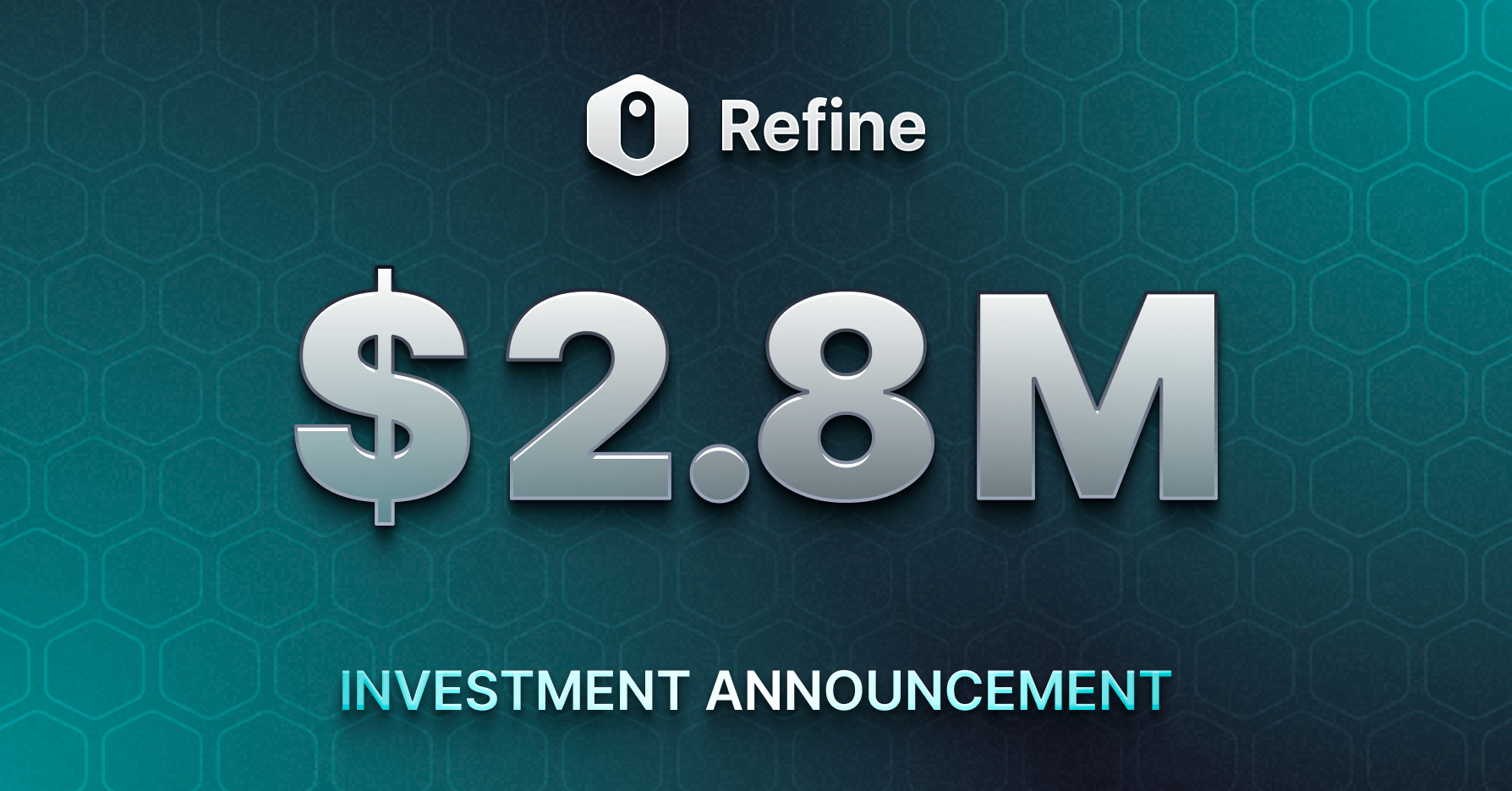 Refine Investment Announcement | Refine
